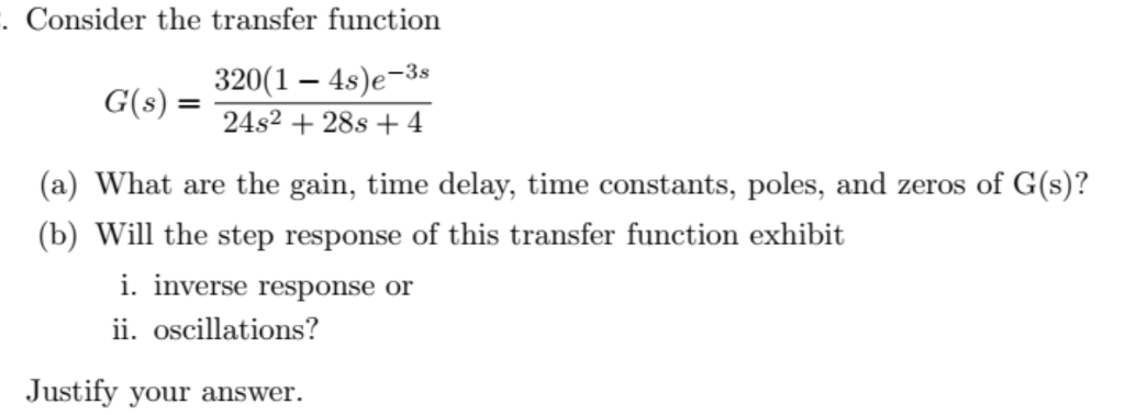 Solved Consider The Transfer Function 320 1 4se3s 24s2