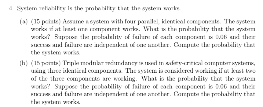 Solved 4 System Reliability Is The Probability That The