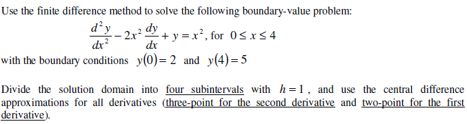 Use The Finite Difference Method To Solve The