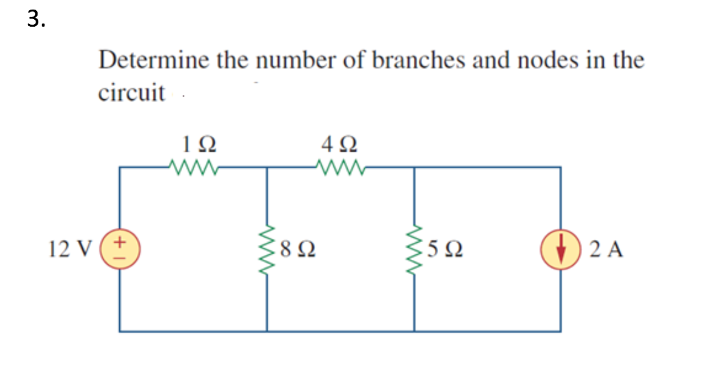 Solved Determine The Number Of Branches And Nodes In The