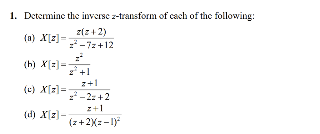 Solved 1 Determine The Inverse Z Transform Of Each Of The