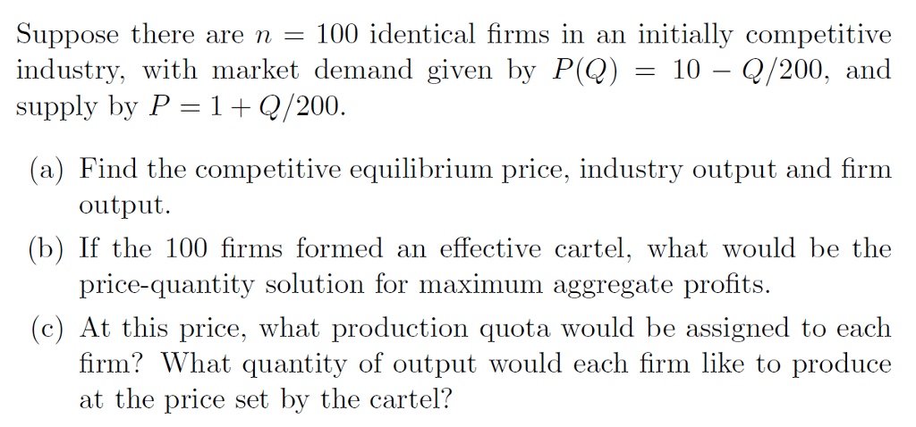 Solved Suppose There Are N 100 Identical Firms In An