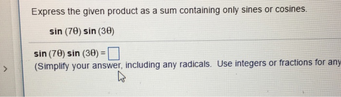 Solved Express The Given Product As A Sum Containing Only