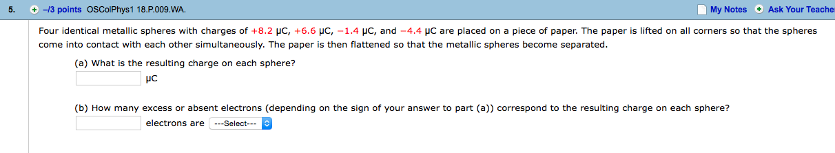 Solved Four Identical Metallic Spheres With Charges Of 82