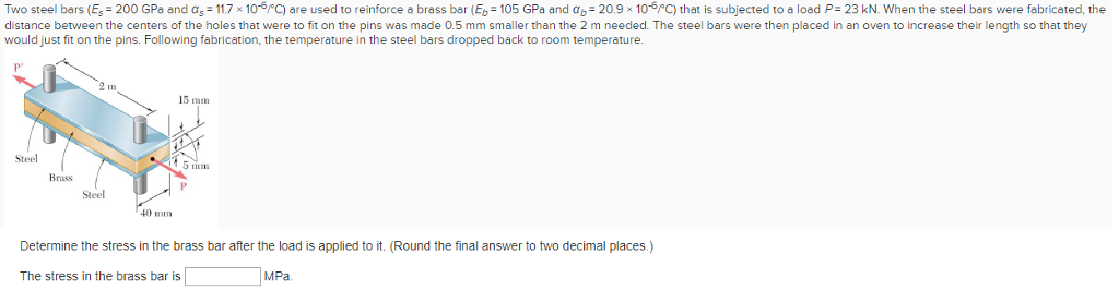 Solved Two Steel Bars Es 200 Gpa And As 117 10 5c Are