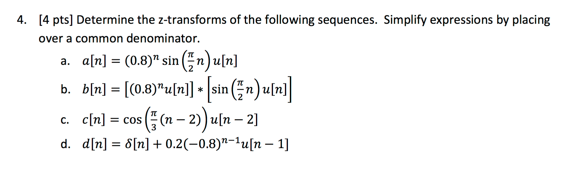 Solved Determine The Z Transforms Of The Following