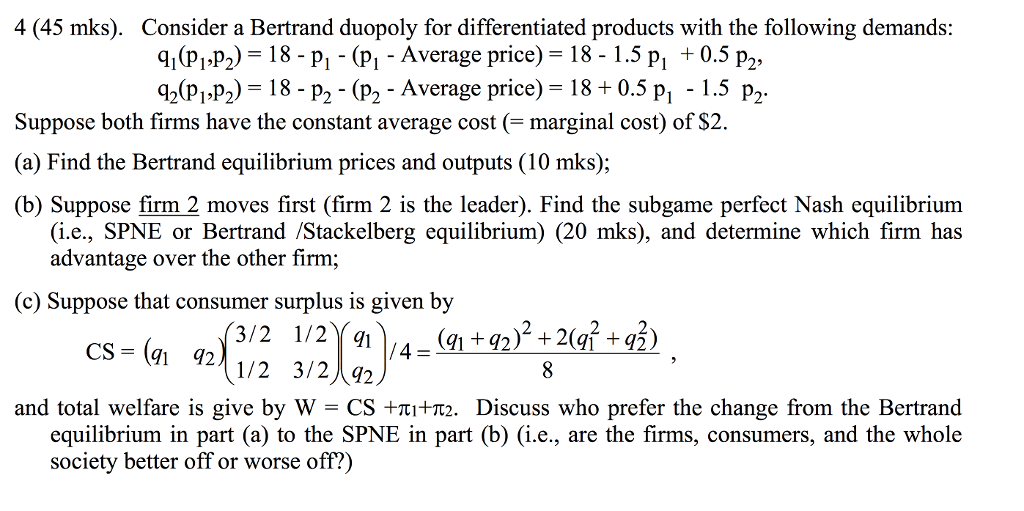 Solved 4 45 Mks Consider A Bertrand Duopoly For