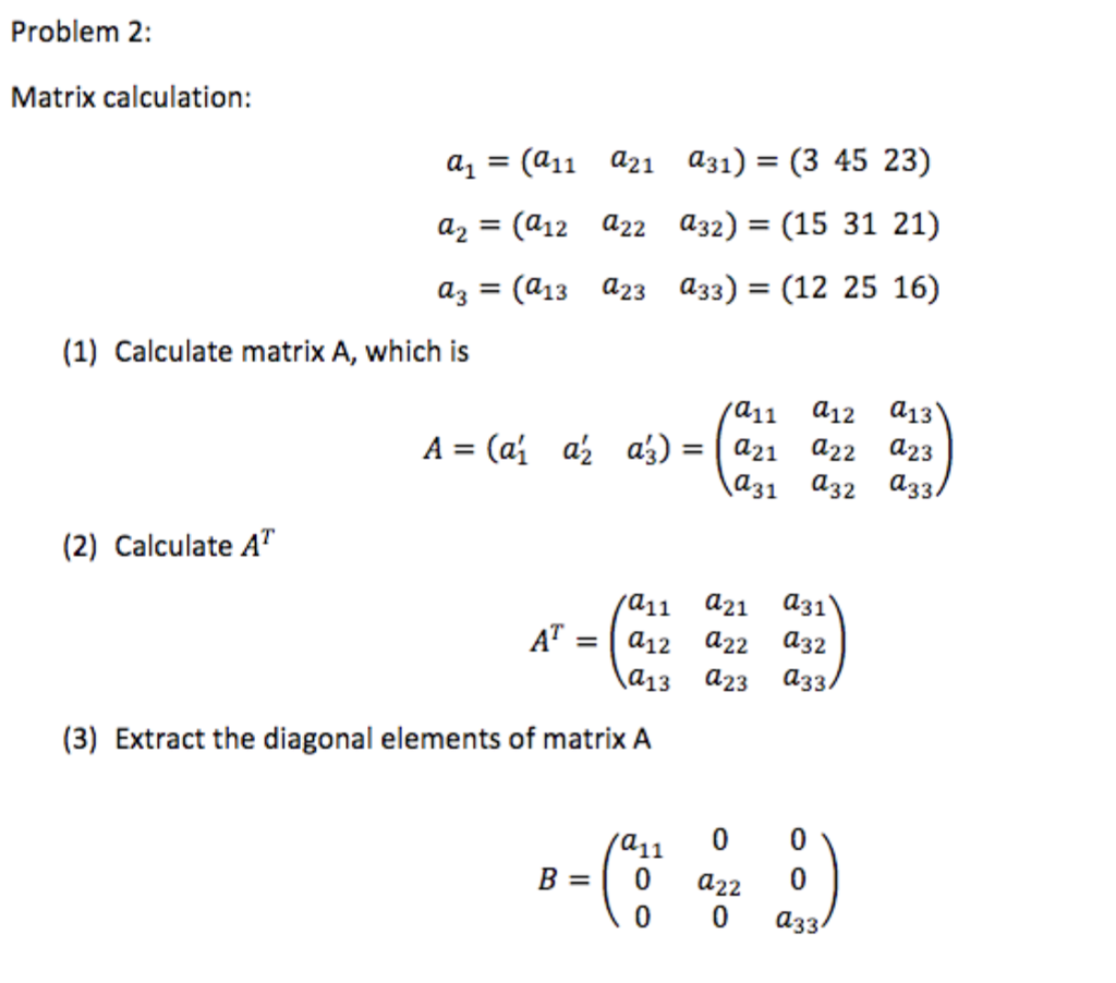 Solved Problem 2 Matrix Calculation A A11 A A12