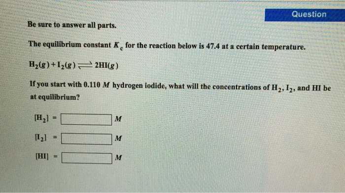 Solved Be Sure To Answer All Parts The Equilibrium