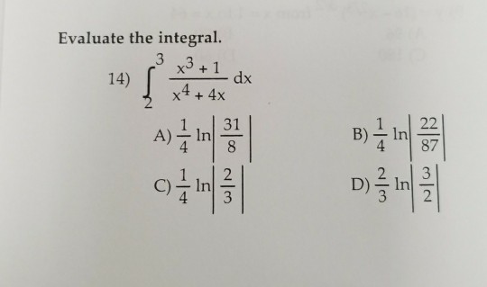 Solved Evaluate The Integral X1 X4 4x 1 1 31 4 14 Dx 1