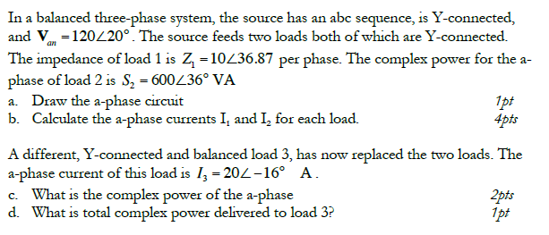 Solved In A Balance Three Phase System The Source Has An