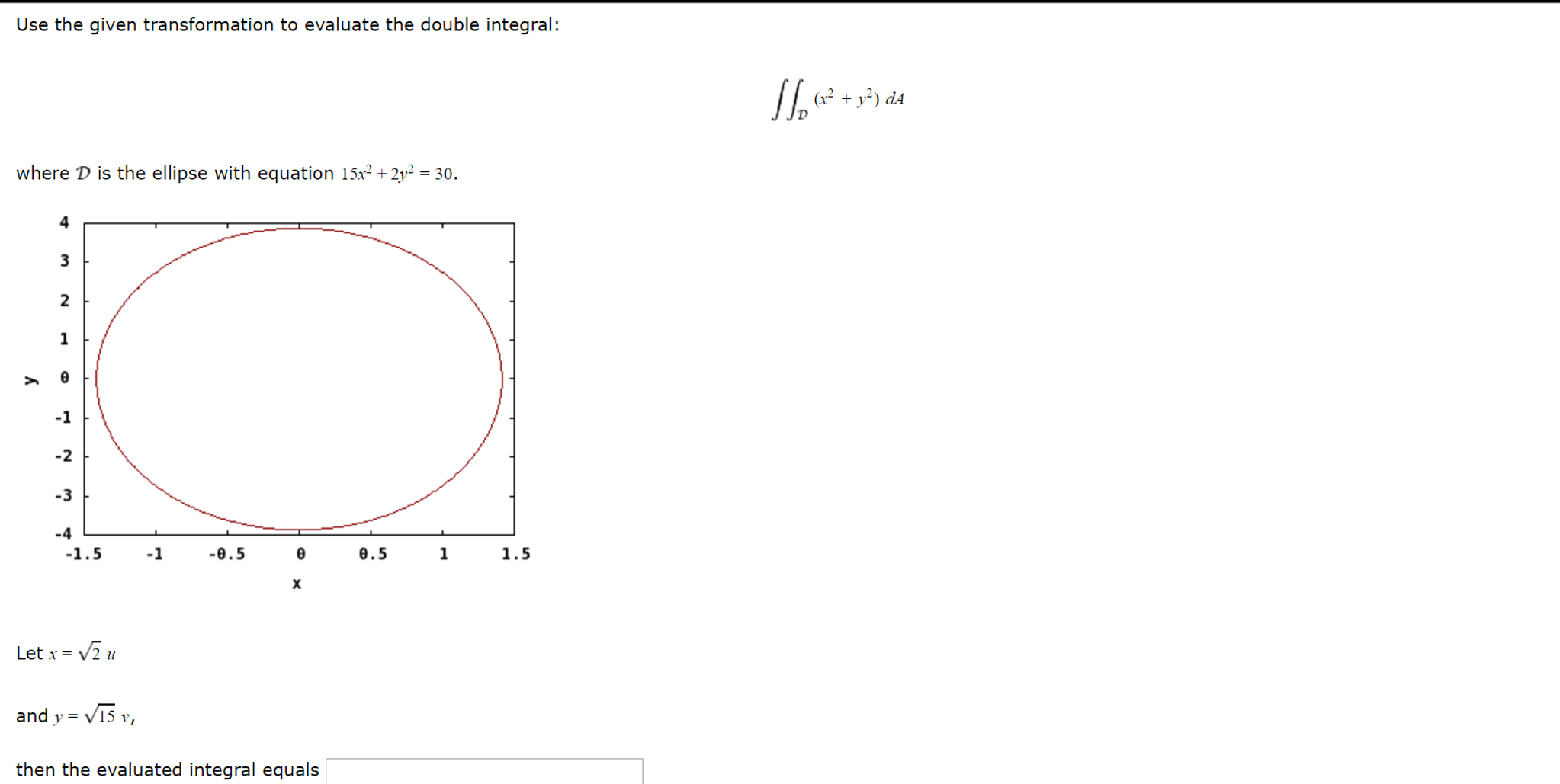 Solved Use The Given Transformation To Evaluate The Double