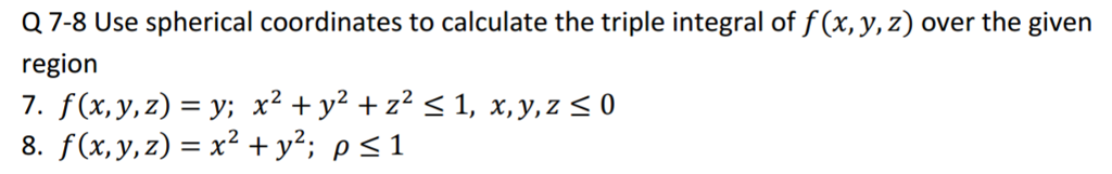 Solved Use Spherical Coordinates To Calculate The Triple