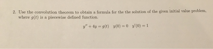 Use The Convolution Theorem To Obtain A Formula For