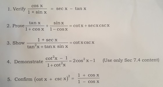 Solved Cos X 1 Verify Secx Tanx 1 Sin X Sinx Cot X