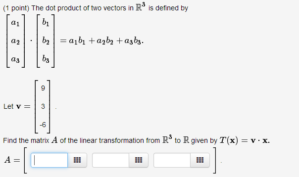 Solved 1 Point The Dot Product Of Two Vectors In R3 Is