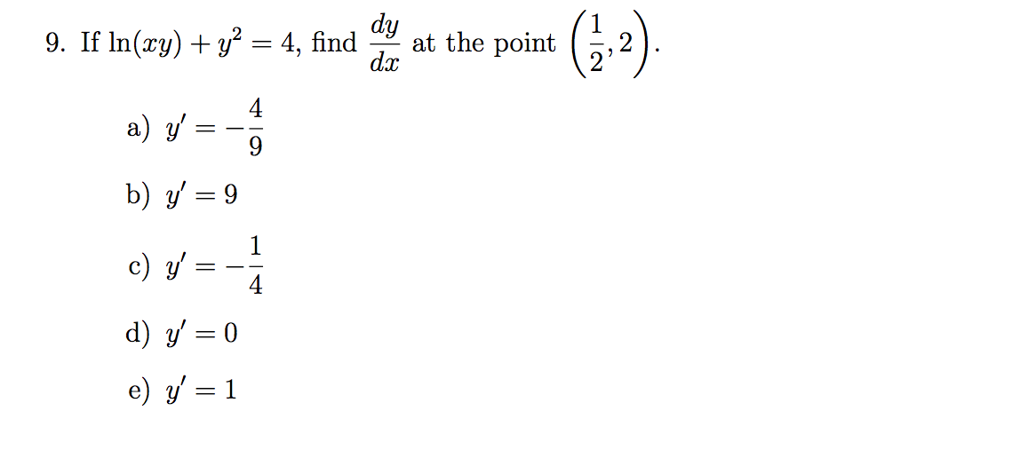 Solved If Lnxy Y2 4 Find Dydx At The Point 12