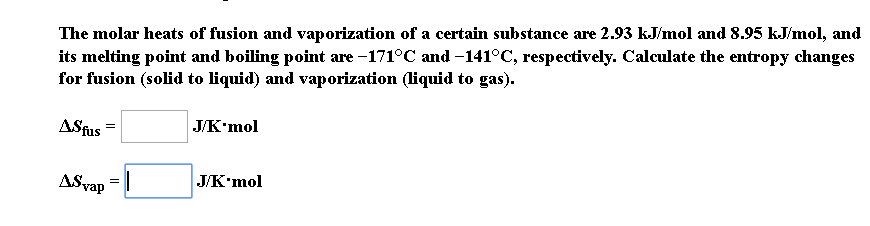 Solved The Molar Heats Of Fusion And Vaporization Of A