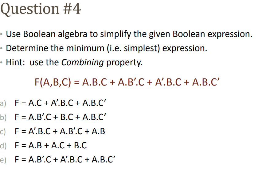 Solved Use Boolean Algebra To Simplify The Given Boolean