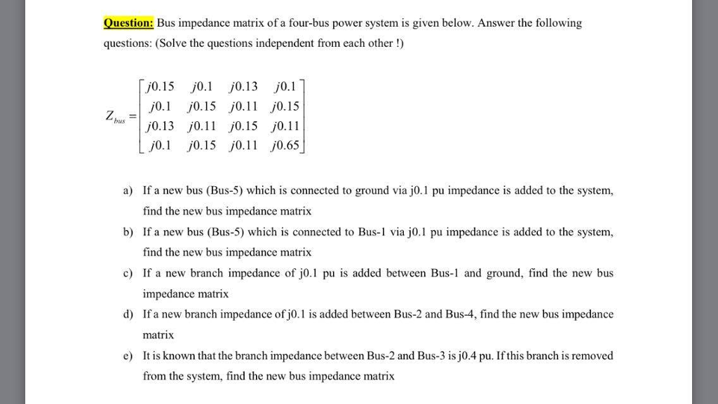 Solved Bus Impedance Matrix Of A Four Bus Power System Is