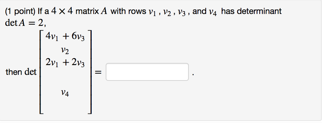 Solved If A 4 Times 4 Matrix A With Rows V1 V2 V3 And