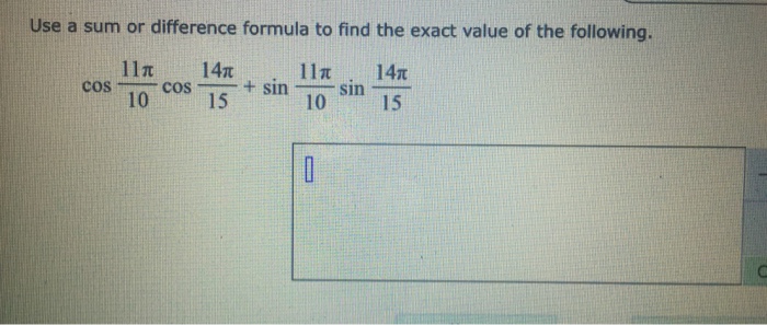 Solved Use A Sum Or Difference Formula To Find The Exact