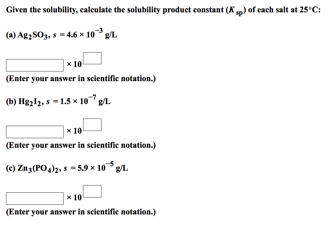 Solved Given The Solubility Calculate The Solubility