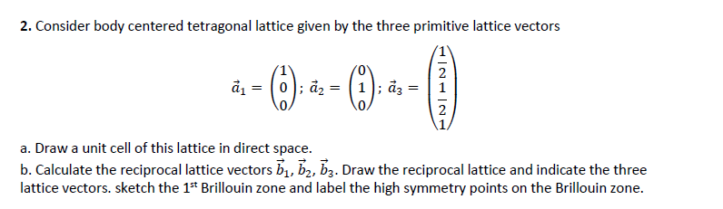 Consider Body Centered Tetragonal Lattice Given By