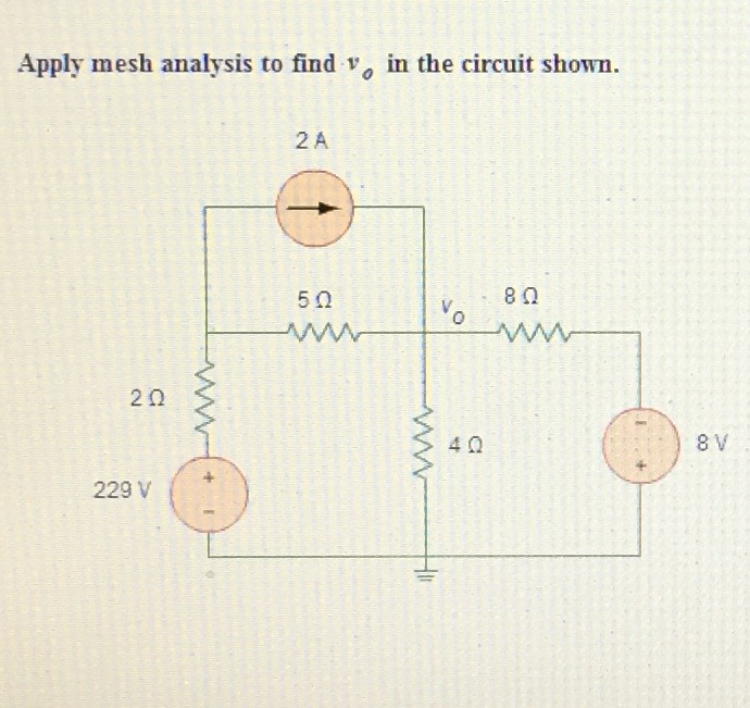 Solved Apply Mesh Analysis To Find Vo In The Circuit Shown