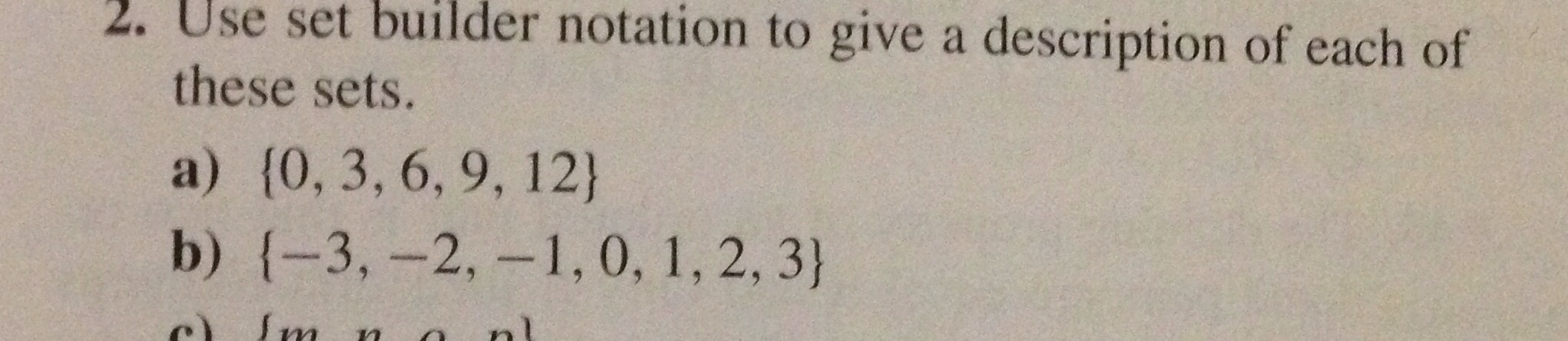 Solved 2 Use Set Builder Notation To Give A Description Of