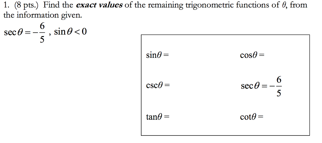 Solved Find The Exact Values Of The Remaining Trigonometric