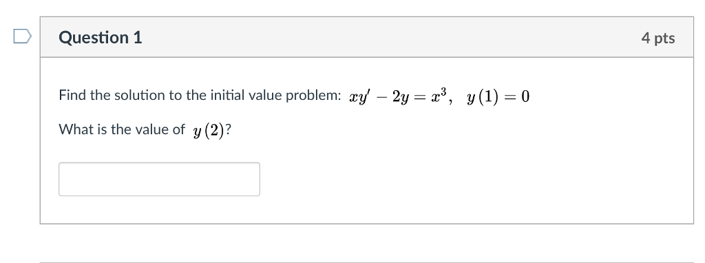 Solved Question 1 4 Pts Find The Solution To The Initial