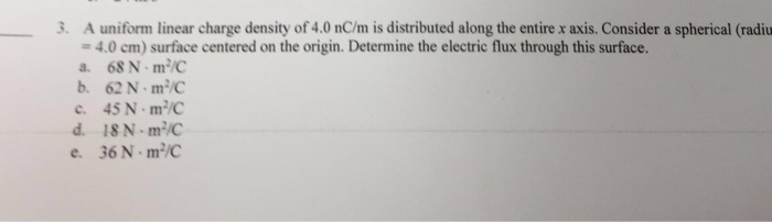 Solved A Uniform Linear Charge Density Of 40 Ncm Is