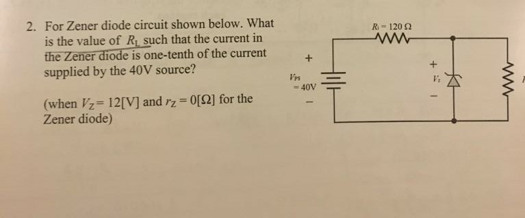 Solved For Zener Diode Circuit Shown Below What Is The