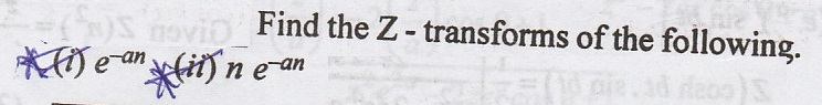 Solved Find The Z Transforms Of The Following An N E An