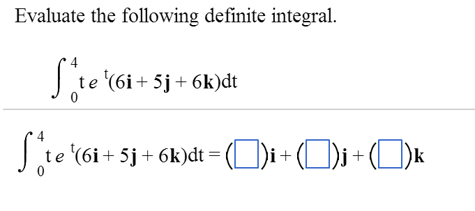 Solved Evaluate The Following Definite Integral Integral 0