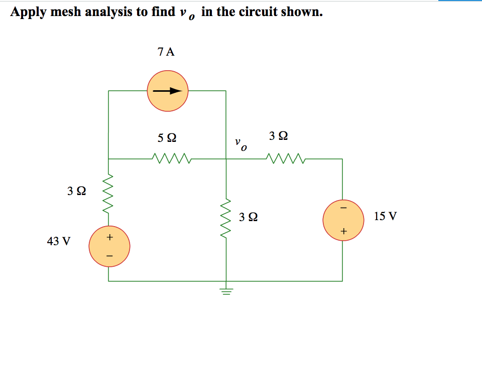 Solved Apply Mesh Analysis To Find Vo In The Circuit Shown