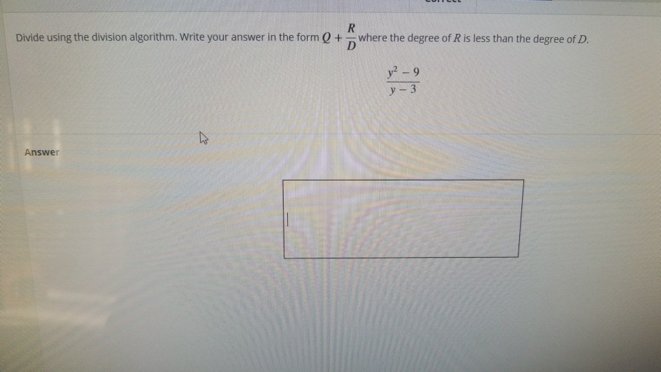 Solved Divide Using The Division Algorithm Write Your