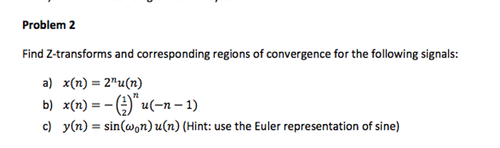 Solved Find Z Transforms And Corresponding Regions Of