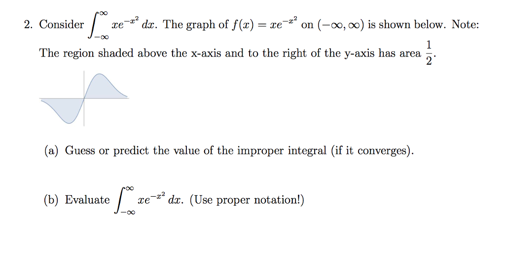 Solved Consider Integral Infinityinfinity Xe X2 Dx The