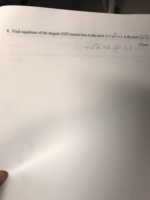 Solved Find Equations Of The Tangent And Normal Lines To The