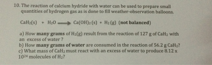 Solved The Reaction Of Calcium Hydride With Water Can Be