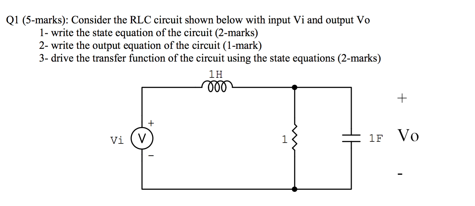 Solved Consider The Rlc Circuit Shown Below With Input Vi