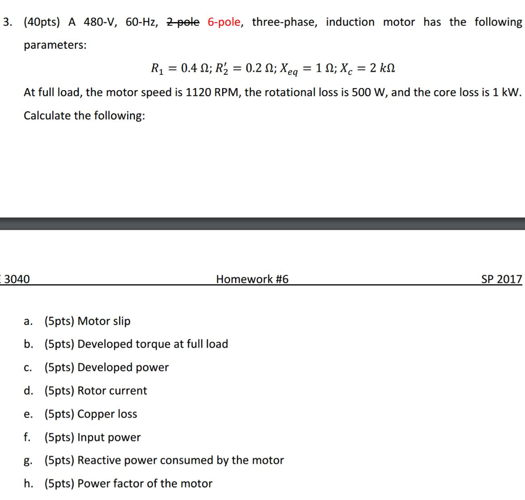 Solved A 480 V 60 Hz 6 Pole Three Phase Induction Motor