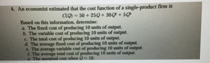 Solved 4 An Economist Estimated That The Cost Function Of A