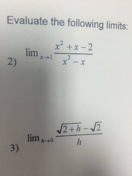 Solved Evaluate The Following Limits Limx Rightarrow 1