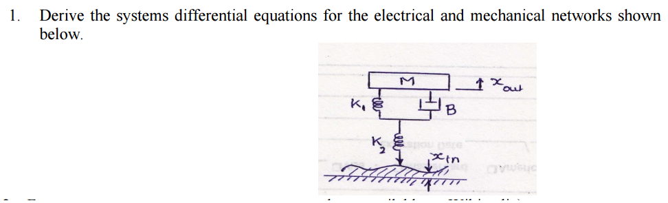 Solved Derive The Systems Differential Equations For The