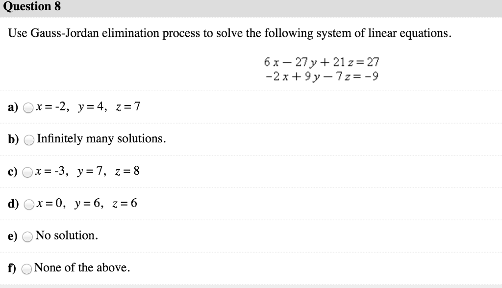 Solved Question 8 Use Gauss Jordan Elimination Process To