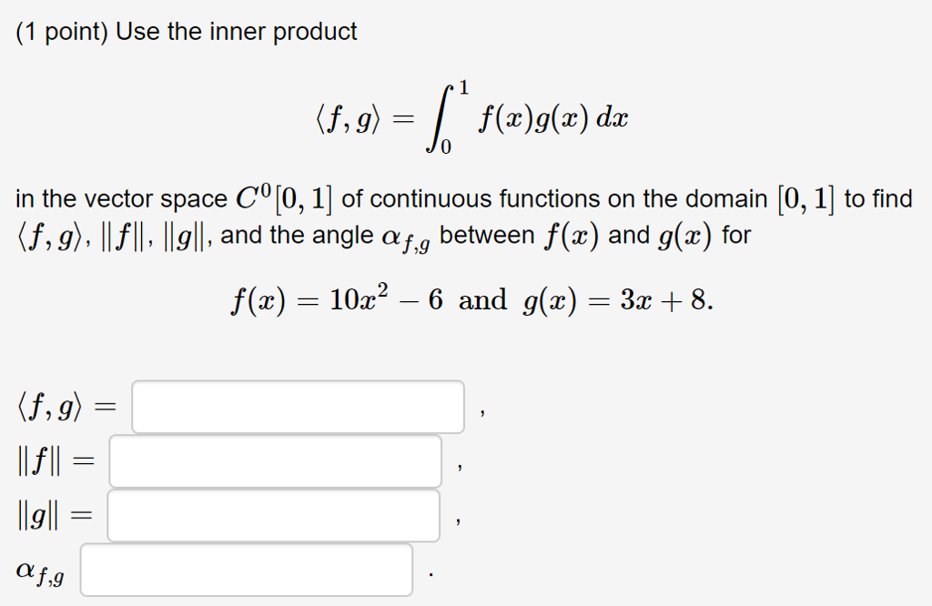 Solved Use The Inner Product Integral01 Fx Gx Dx