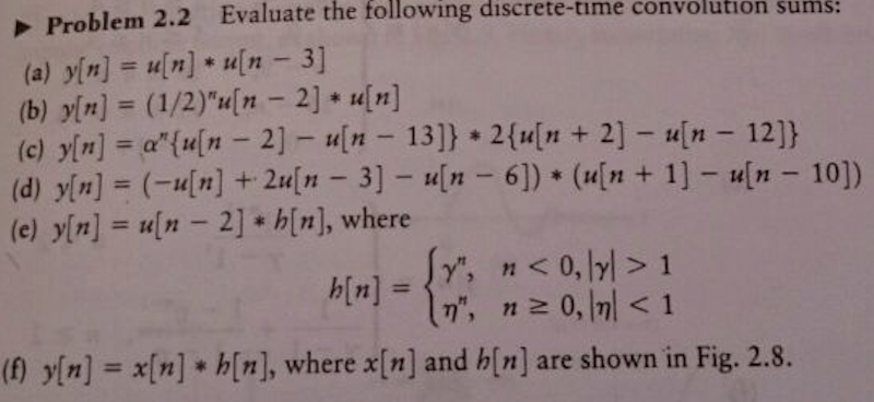 Solved Evaluate The Following Discrete Time Convolution